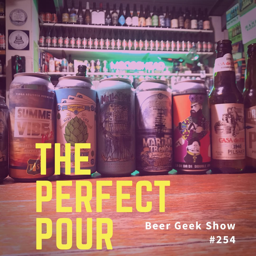 That’s A 10 On The Pilsner Scale: Perfect Pour – Episode 254 - The ...