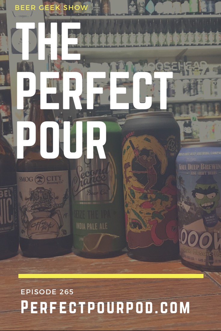 Just Trying To Up-Sale Ya A Beer Podcast: The Perfect Pour #265 - The ...